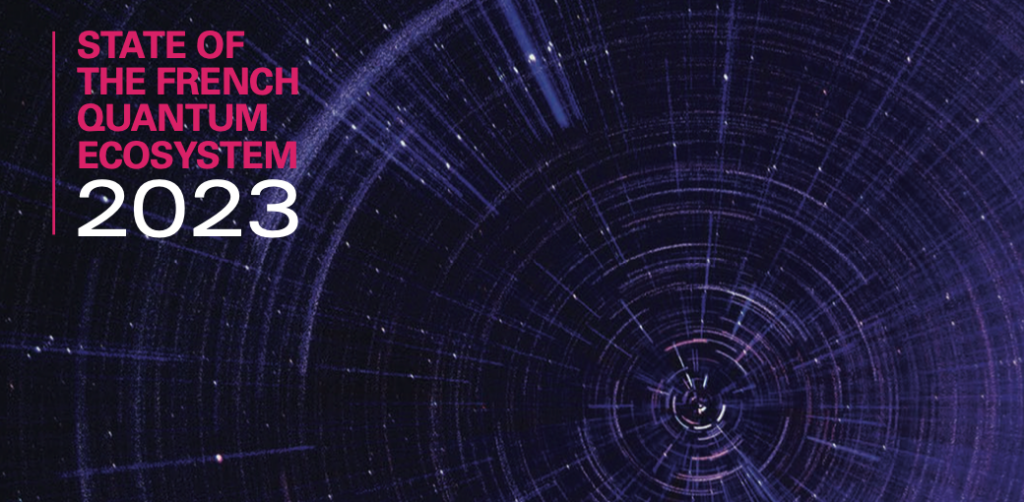 State of the French Quantum Ecosystem 2023 ~ Le Lab Quantique